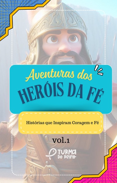 TurmaDoReino - Aventuras dos Heróis da Fé